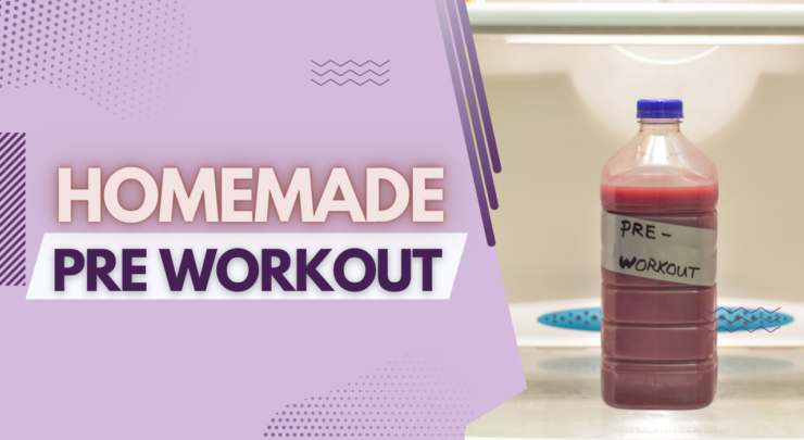 Make Your Own Pre Workout 2022 - Best DIY Recipe