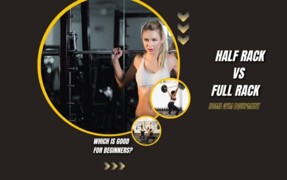 Half Rack vs Full Rack Home Gym Equipment: Which is Good For Beginners ...