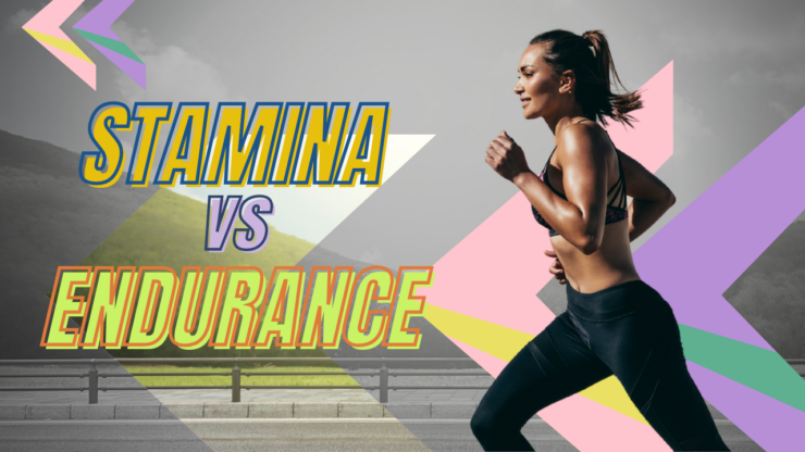 Stamina vs Endurance - 2022 Ultimate Comparison