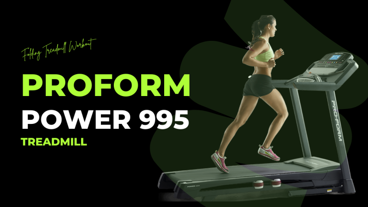 ProForm Power 995 Treadmill Review 2022 - Folding Treadmill Workout