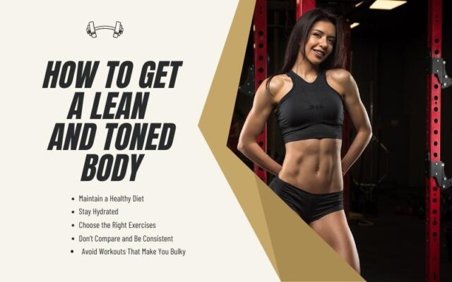 How To Get a Lean and Toned Body - What I’ve Learned