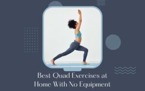 10 Best Quad Exercises at Home With No Equipment 2024 - At-Home Quad ...