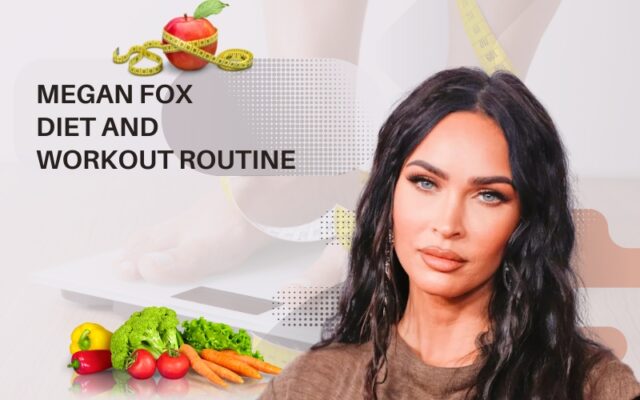 Megan Fox's Diet and Workout Routine - Achieving Her Fit and Fabulous ...
